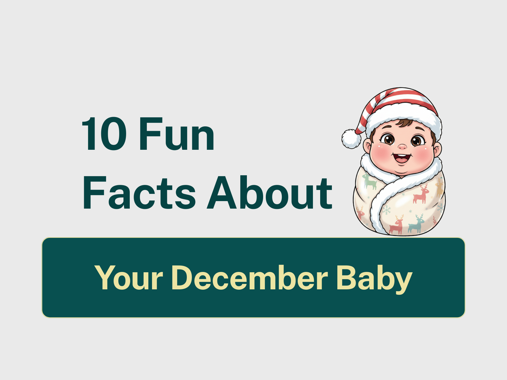 10 Fun Facts About Your December Baby