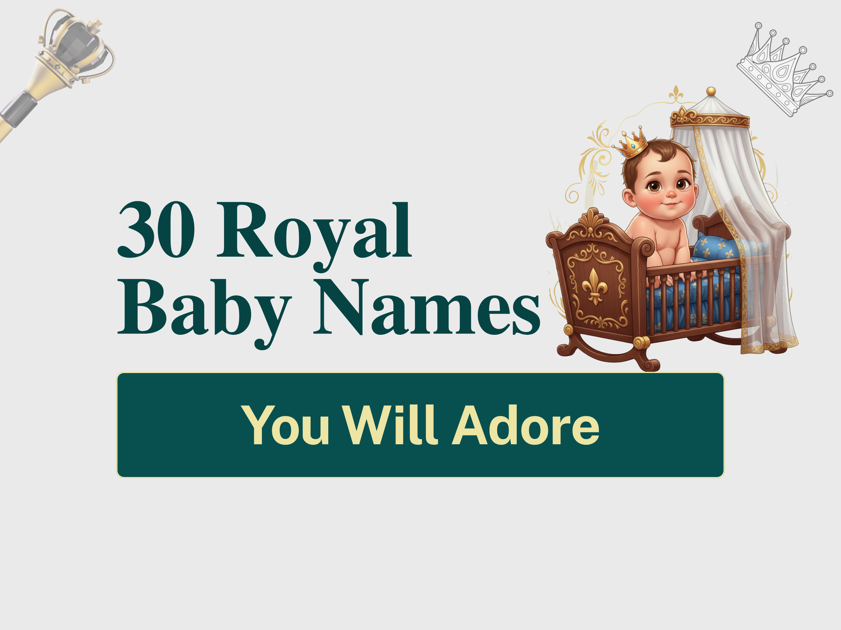 30 Rare Royal Baby Names You Will Adore